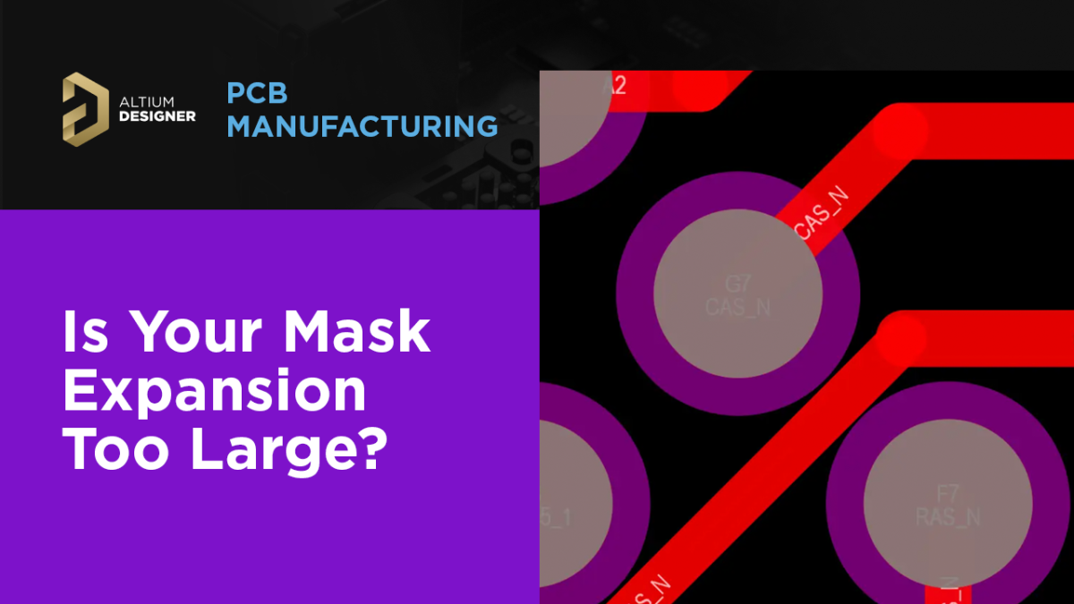 How Much PCB Mask Expansion is Too Much?